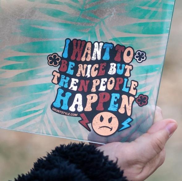 GRUNT STYLE BE NICE STICKER – Sally's Cop Shop